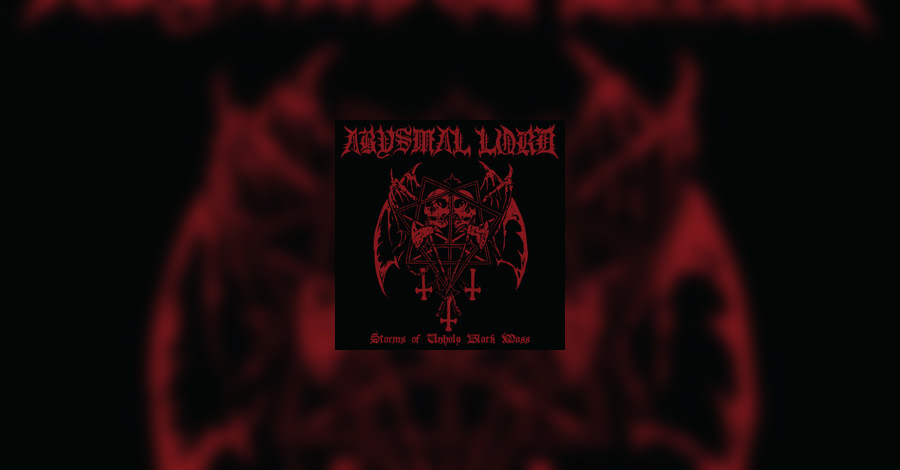 Abysmal Lord - Storms Of Unholy Black Mass Review • metal.de