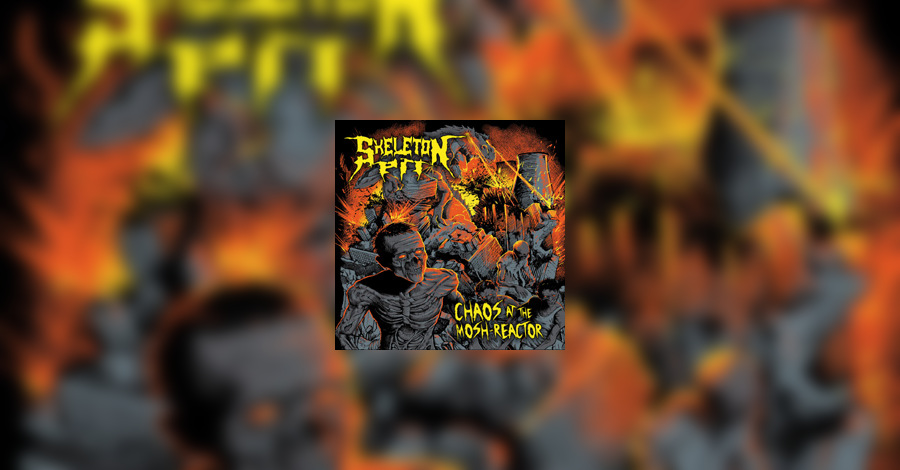 Skeleton Pit - Chaos At The Mosh-Reactor Review • metal.de
