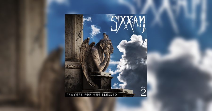Sixx:A.M. - Vol. 2: Prayers For The Blessed Review • metal.de