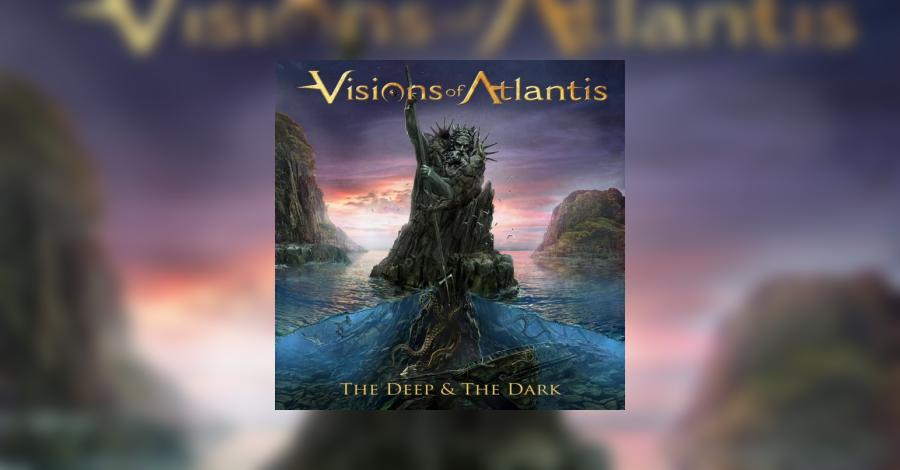 Visions of Atlantis – The Deep & The Dark - das Review auf metal.de!