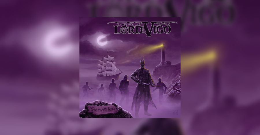 Lord Vigo - Six Must Die Review • Heavy Doom Metal Review auf metal.de