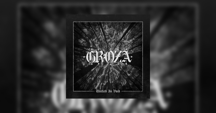 Groza - "Unified In Void" • "Kurz notiert"-Review auf metal.de