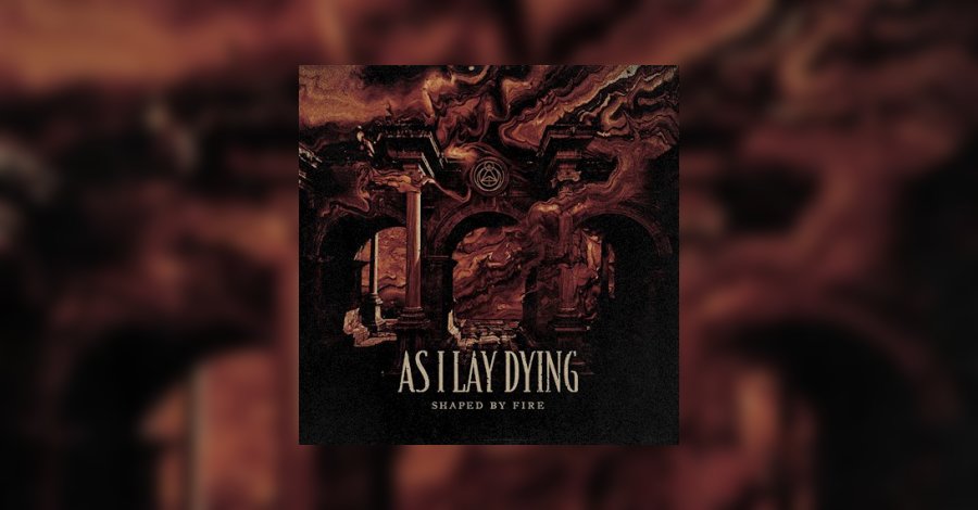 As I Lay Dying - Shaped By Fire Review • metal.de