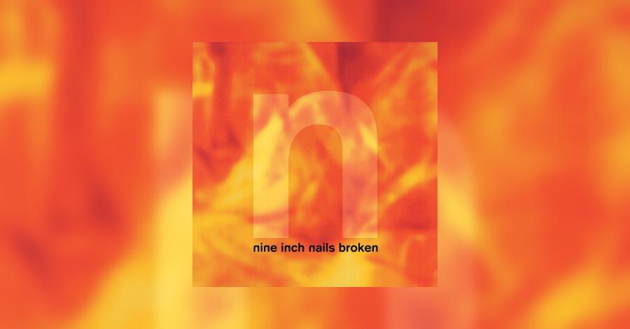 Nine Inch Nails - Broken • Blast From The Past auf metal.de